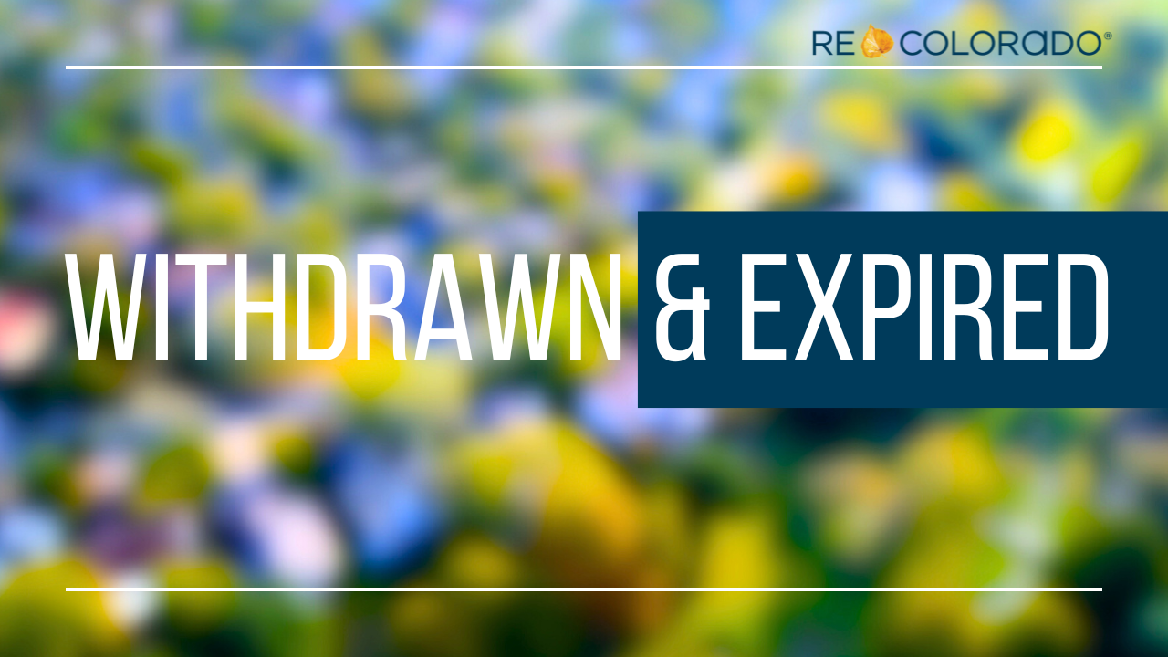 Withdrawn and Expired Listings - REcolorado